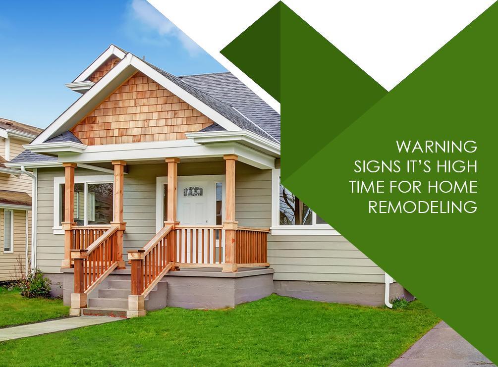 Warning Signs It’s High Time for Home Remodeling